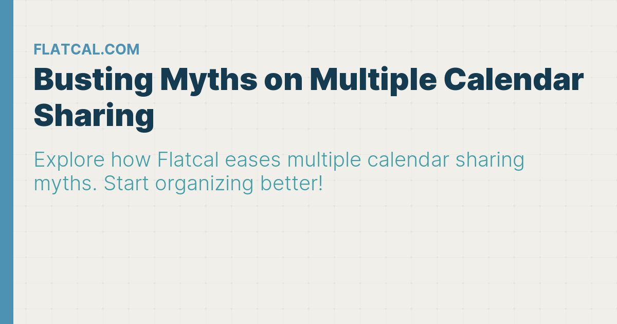 Busting Myths on Multiple Calendar Sharing - Flatcal