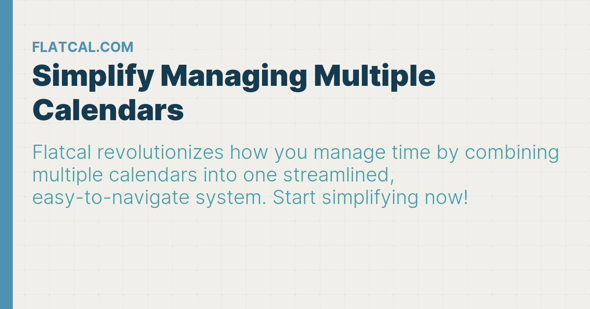 Simplify Managing Multiple Calendars - Flatcal